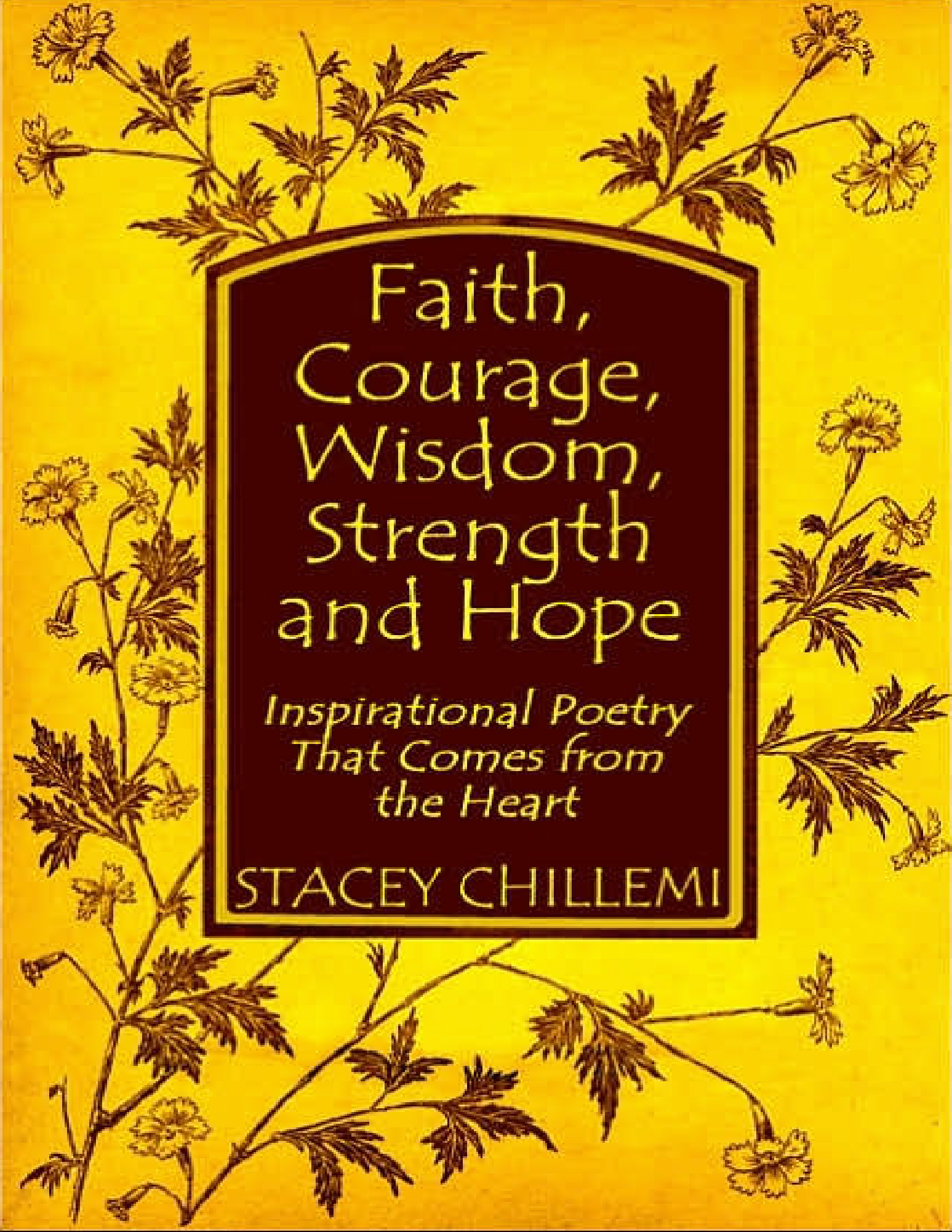 Faith, Courage, Wisdom, Strength and Hope: Inspirational Poetry ...