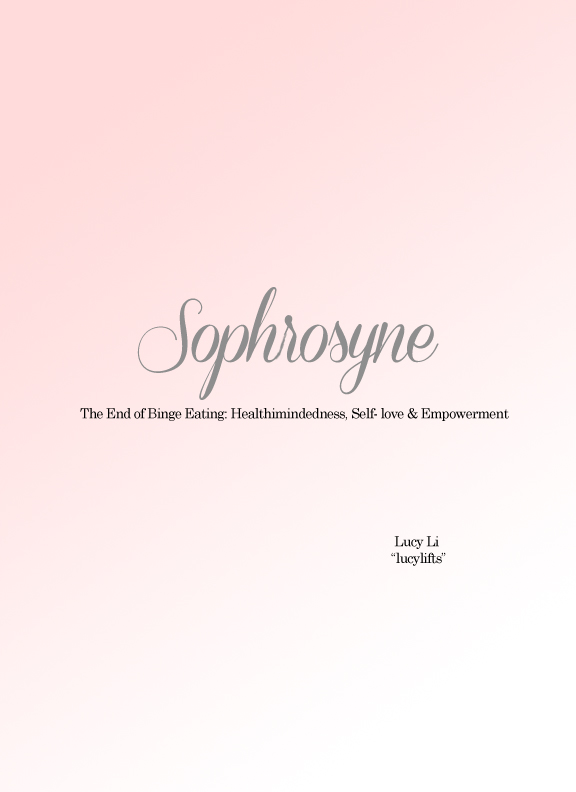 Sophrosyne - The End of Binge Eating: Healthimindedness, Self-love and ...