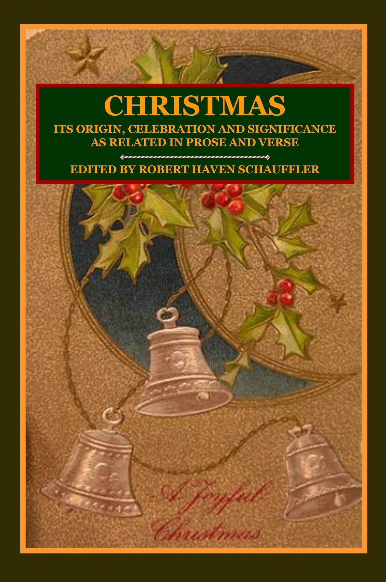 CHRISTMAS: Its Origin, Celebration and Significance as Related In Prose And Verse - Payhip