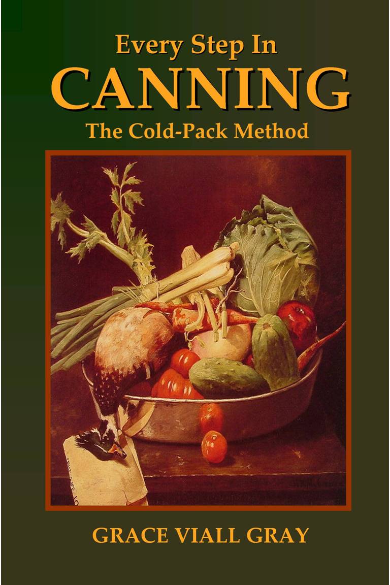 Every Step in Canning: The Cold-Pack Method - Payhip