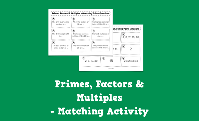 Primes, Factors & Multiples - Matching Activity - Payhip