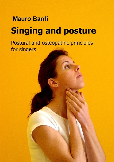 Singing and posture. Postural and osteopathic principles for singers ...