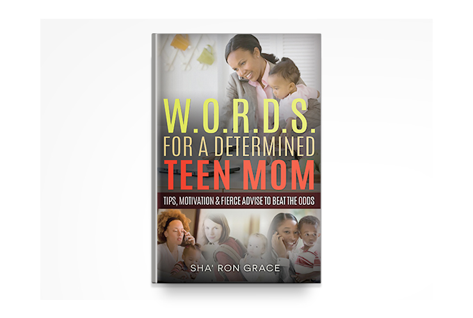 W.O.R.D.S. For A Determined Teen Mom ~ Tips, Motivation & Fierce Advice ...