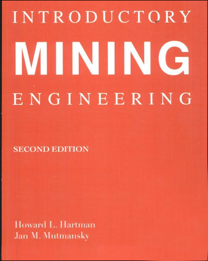 Introductory Mining Engineering (2nd Edition) By Howard L. Hartman, Jan ...