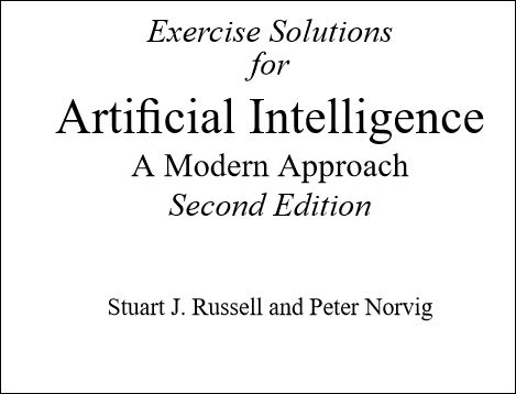 Solution Manual Artificial Intelligence A Modern Approach (2nd Edition ...